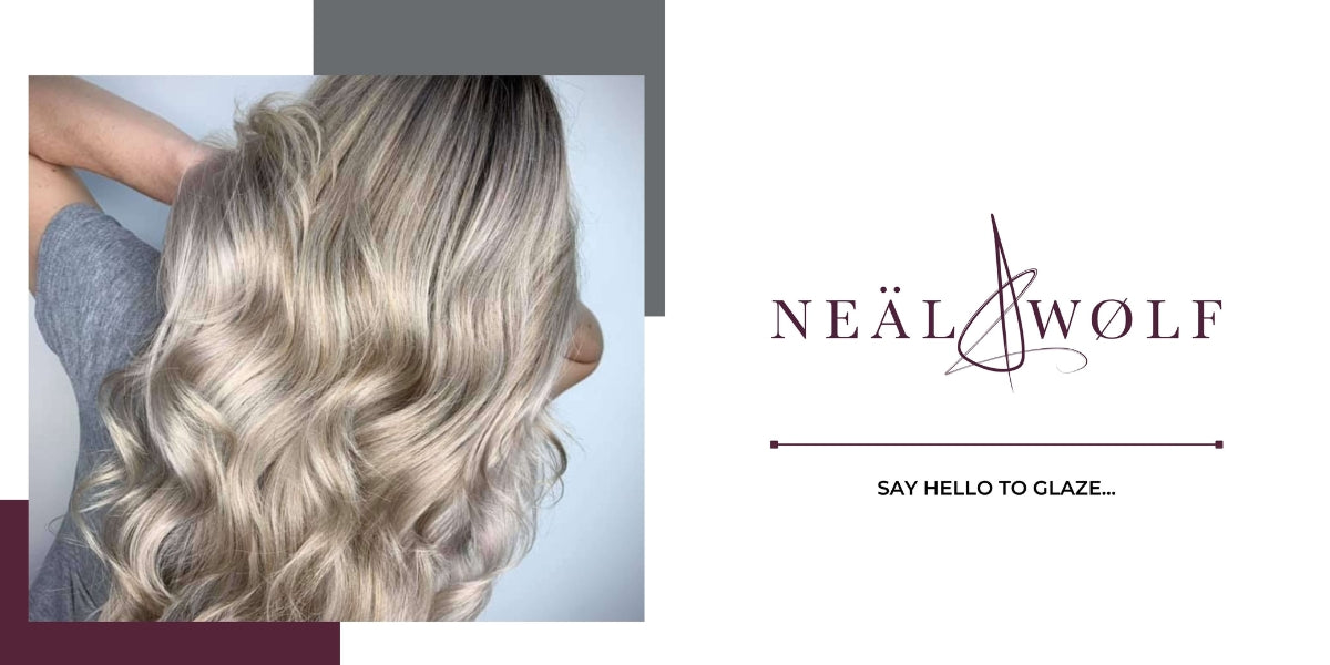 Say Hello To Neal & Wolf GLAZE Liquid Colour & Toners... – Salon ...